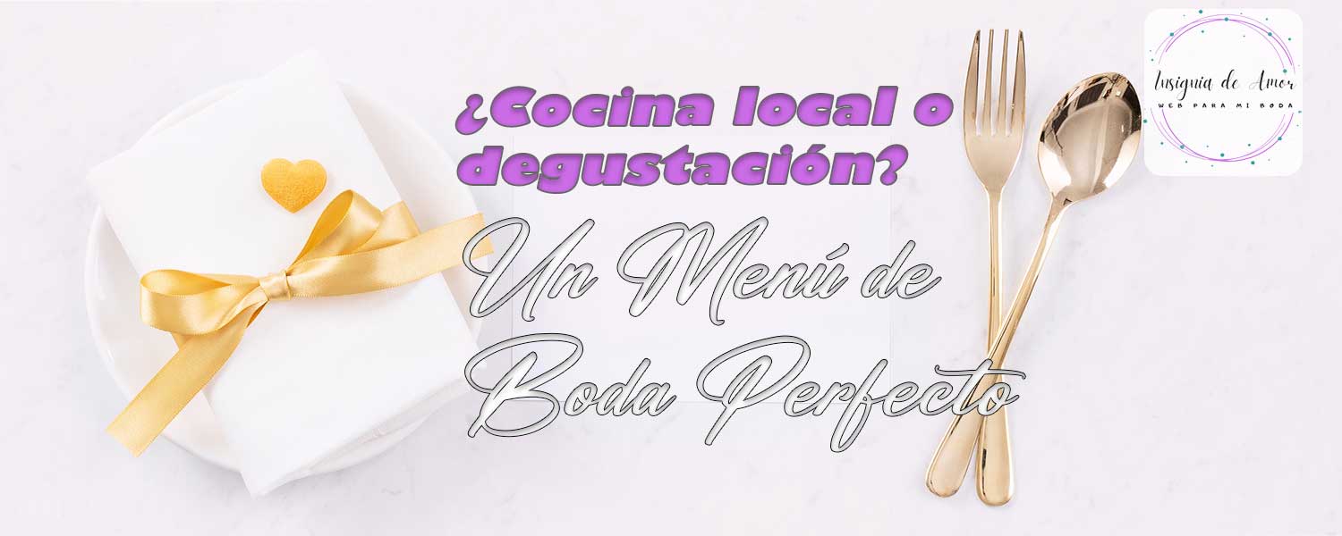 Cocina local o menú degustación, un banquete de boda memorable