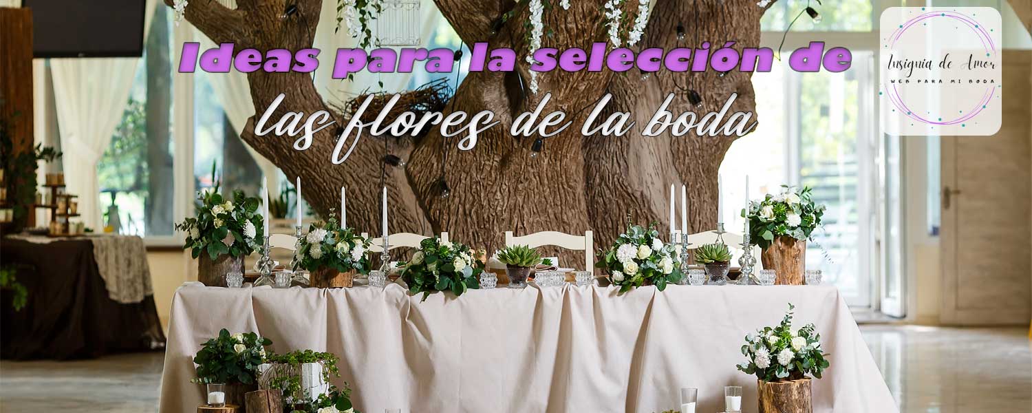 Ideas de flores para bodas: ¡Déjate enamorar por la naturaleza!